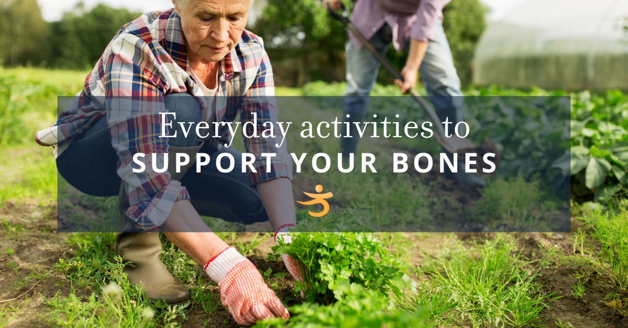 Everyday Activities Can Make A Positive Impact On Bones— Better Bones