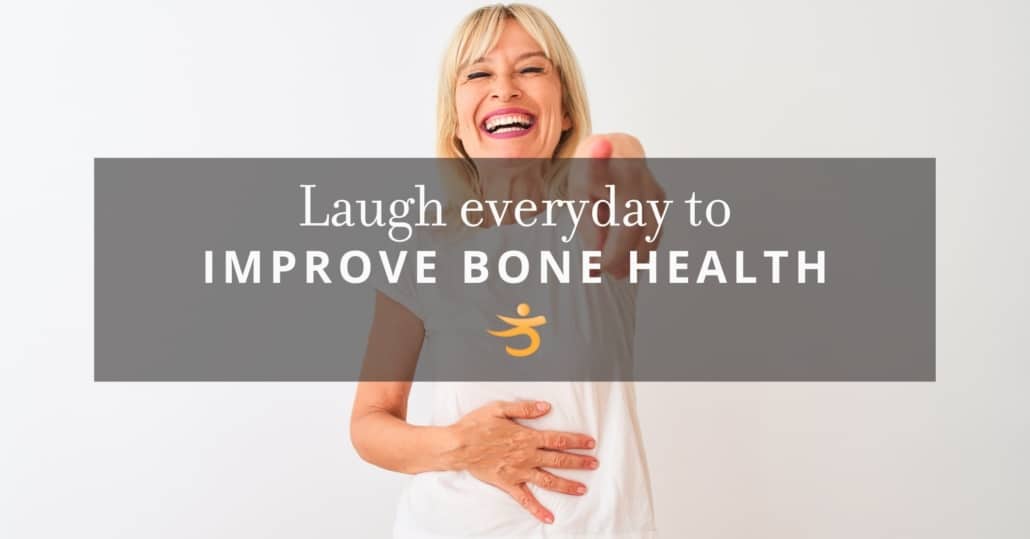 Laugh Every Day: The Bone Health Benefits of Laughter and Joy | Better ...