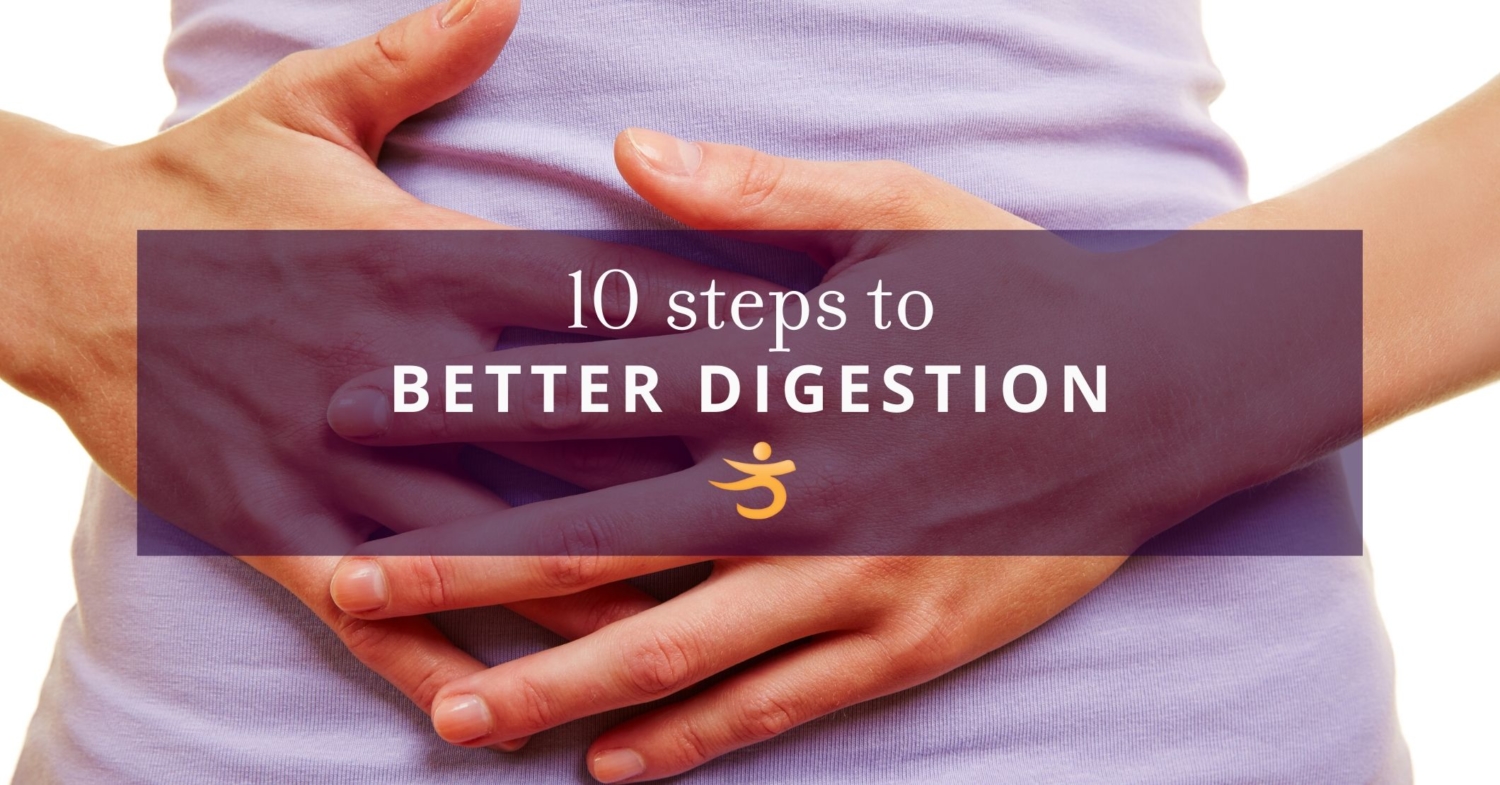 10 Steps to Stronger Digestion