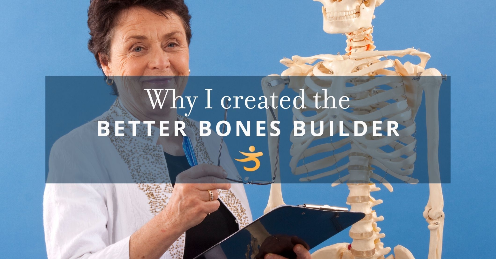 Why I created Better Bones Better Body® and the Better Bones Builder ...